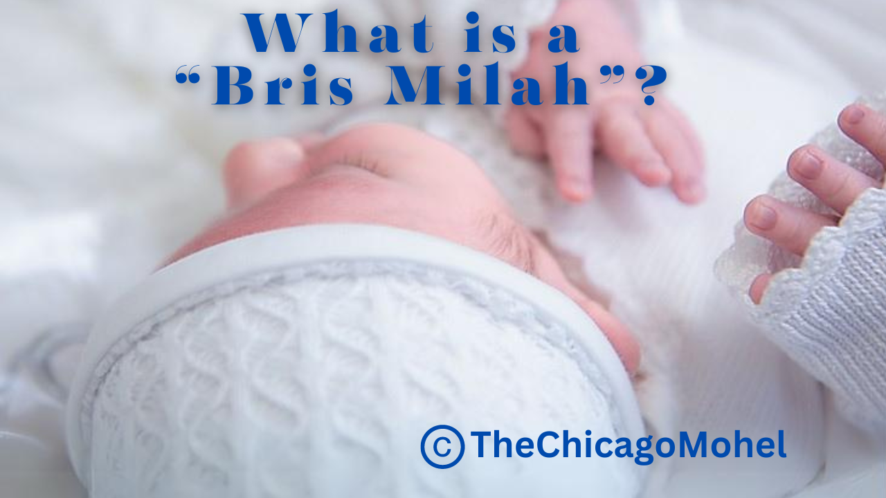 Understanding God's Choice for The Location of Bris Milah - The Chicago ...